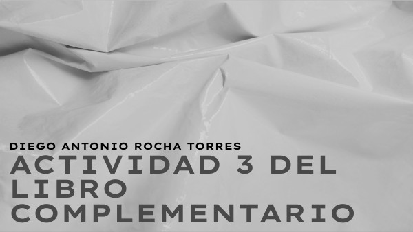 ACTIVIDAD 3 DEL LIBRO COMPLEMENTARIO