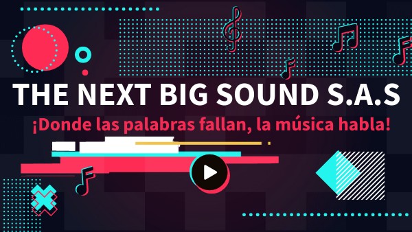 PRESENTACIÓN - THE NEXT BIG SOUND | Genially