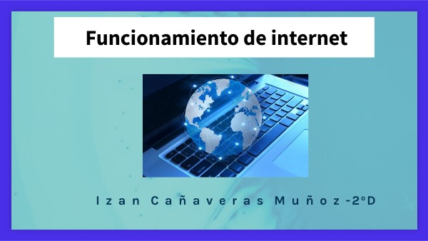 Funcionamiento del internet