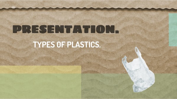 TYPES OF PLASTICS. | Genially