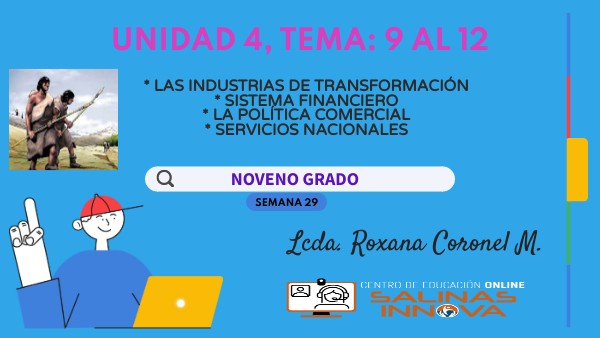 UNIDAD 4: TEMA DEL 9 AL 12: LAS INDUSTRIAS DE TRANSF/VALOR DE LA SEMAN