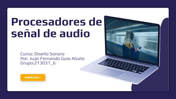 PROCESADORES DE SEÑAL DE AUDIO | Genially