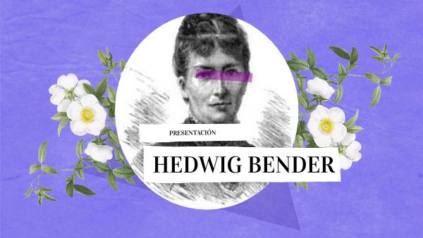 Hedwig Bender | Genially