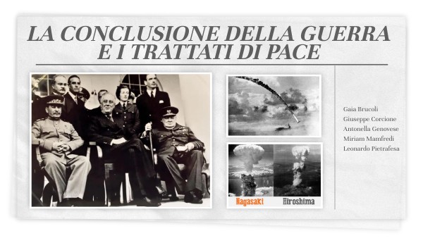 La conclusione della guerra e i trattati di pace