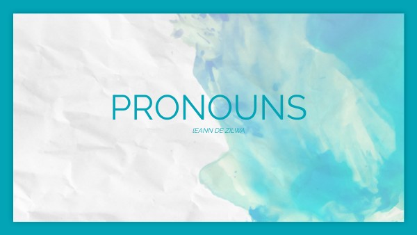 Introduction to Pronouns and Using them - Main