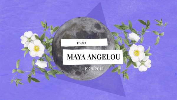 M Angelou | Genially