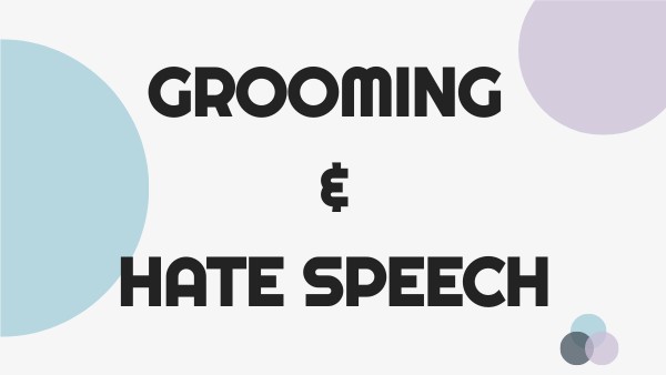PSI- GROOMING E HATE SPEECH | Genially
