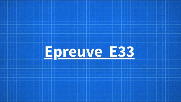 épreuve E33 | Genially