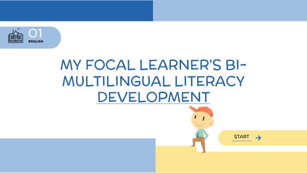 My Focal learner's Bi-multilingual Literacy Development