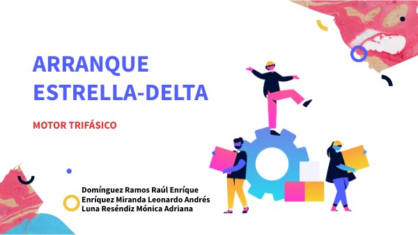 PROYECTO AULA, ARRANQUE ESTRELLA-DELTA DE UN MOTOR TRIFÁSICO | Genially