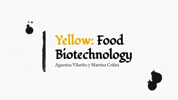 YELLOW BIOTECHNOLOGY | Genially