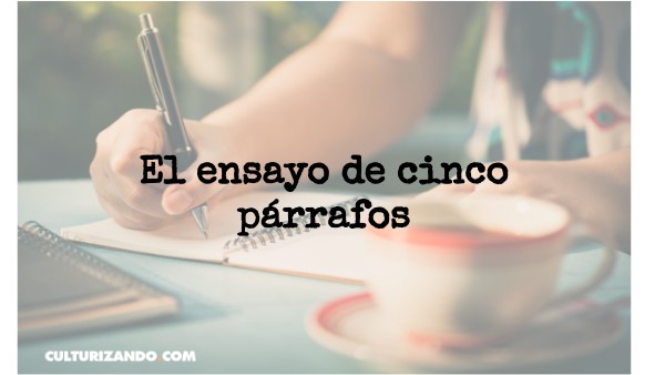 El ensayo de 5 párrafos