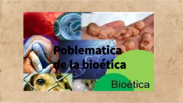 problemática de la bioética