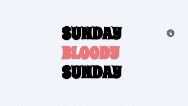 Sunday Bloody Sunday