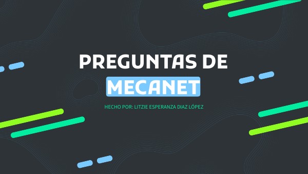 PREGUNTAS-MECANET-EXAMEN | Genially
