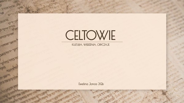 Celtowie - Ewelina J | Genially