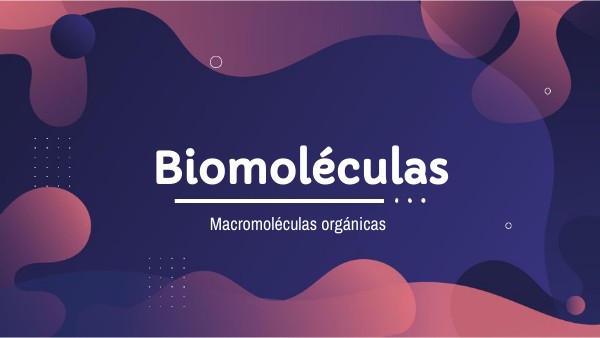 MACROMOLÉCULAS ORGÁNICAS | Genially