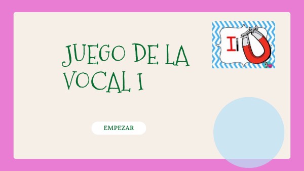 JUEGO DE LA VOCAL I