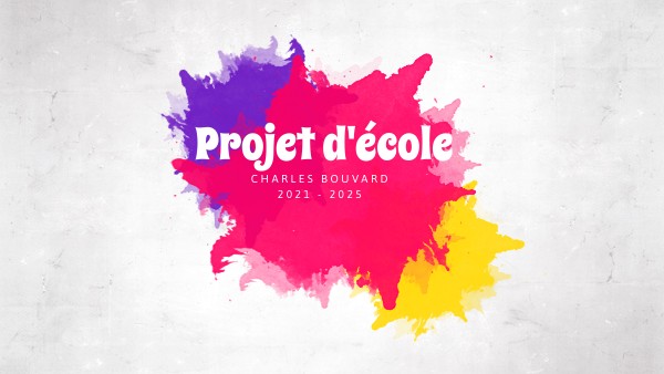 Projet d'école - Charles Bouvard 2021/2025