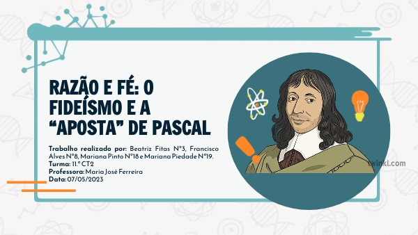 Razão e fé: o fideísmo e a “aposta” de Pascal | Genially