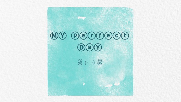 mi dia perfecto | Genially