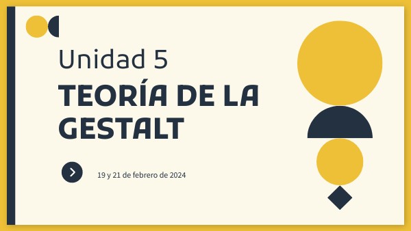 PPT UNIDAD 5 TEORÍA DE LA GESTALT | Genially