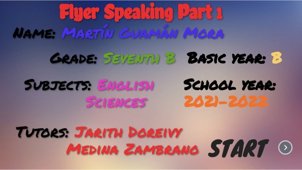 Flyer Speaking Part 1 Martín Guamán | Genially