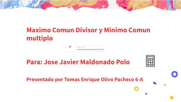 Máximo común divisor y mínimo común múltiplo | Genially