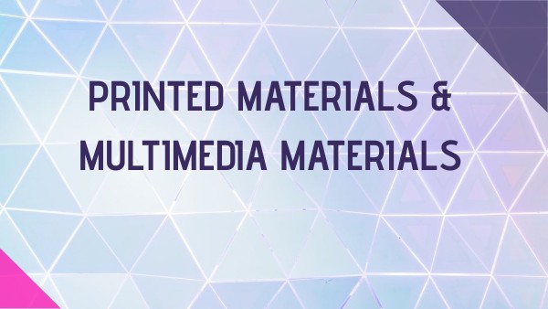 Printed and multimedia materials