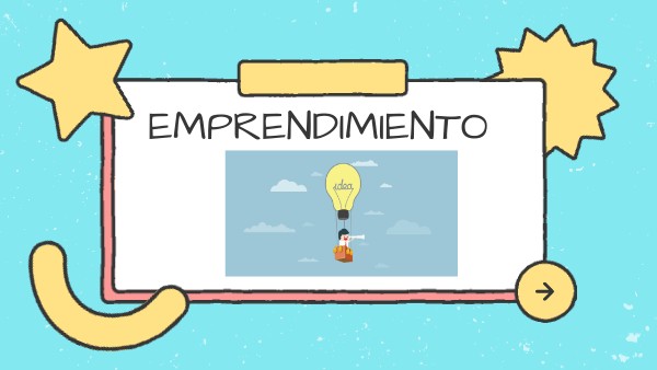 EMPRENDIMIENTO, SEGUNDO BÁSICO | Genially