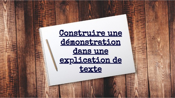 Construire une démonstration dans une analyse de texte | Genially