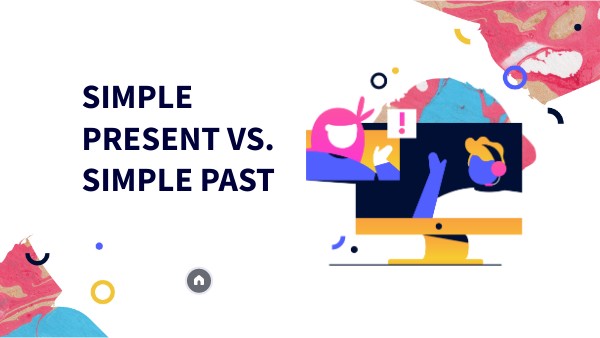 SIMPLE PRESENT VS. SIMPLE PAST | Genially