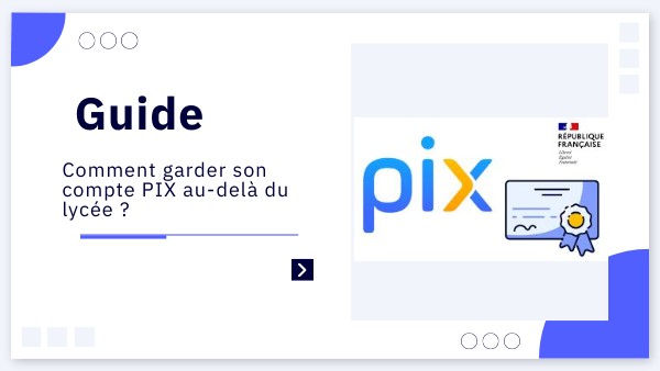 guide PIX - conserver son compte après lycée