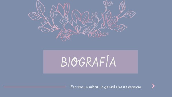 Biografía | Genially