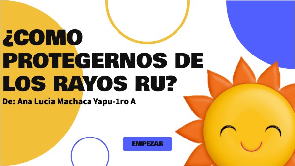 Ana Lucia Machaca Yapu-1ro A-Rayos Ultra violeta | Genially