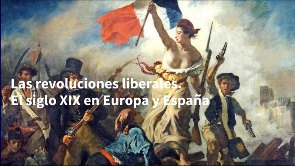 REVOLUCIONES LIBERALES | Genially
