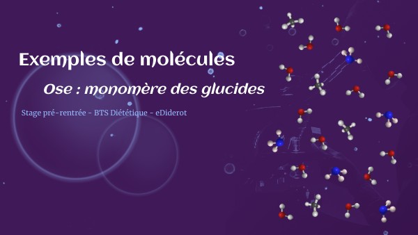 Exemple de molécules : oses | Genially
