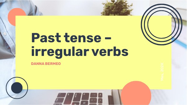 Past tense – irregular verbs | Genially