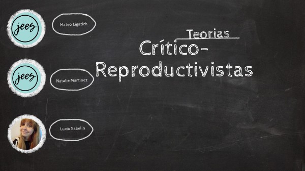 Teorías critico reproductivitas | Genially
