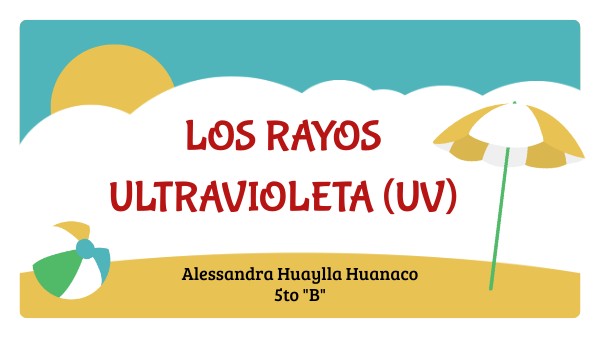RAYOS ULTRAVIOLETA | Genially