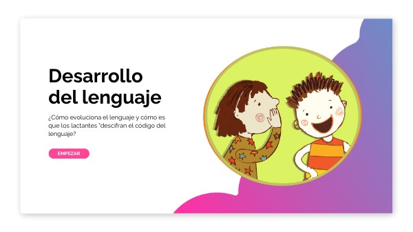 Desarrollo del lenguaje | Genially