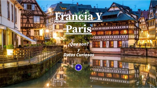 Francia Y Paris Carlos Alarcon | Genially