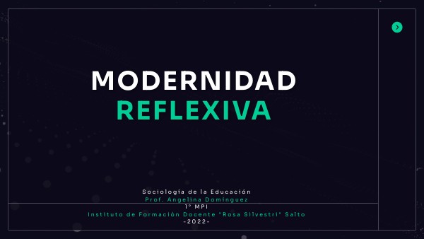 MODERNIDAD REFLEXIVA | Genially