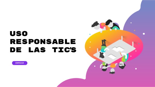 USO RESPONSABLE DE LAS TIC's