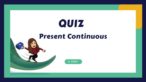 Quiz- Present Continuous