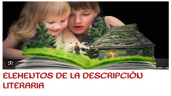 Elementos de la descripciòn literaria | Genially
