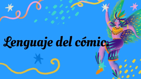 LENGUAJE DEL CÓMIC | Genially