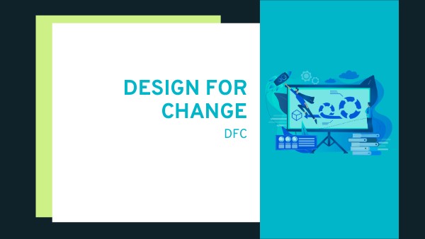 DESIGN FOR CHANGE