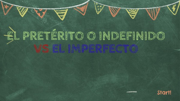 EL PRETÉRITO O INDEFINIDO VS EL IMPERFECTO | Genially
