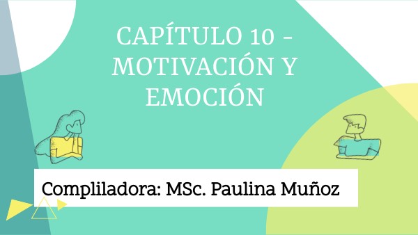 Capítulo 10 . Motivación y emoción | Genially